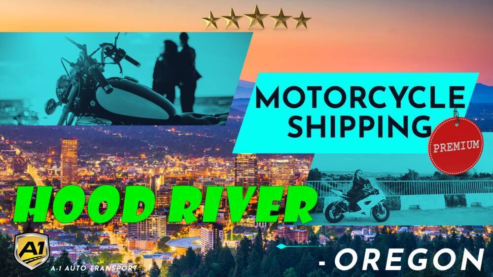 Hood River Motorcycle Shipping Rates | A1 Auto Transport Company OR